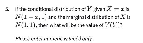 Solved If The Conditional Distribution Of Y ﻿given Xx