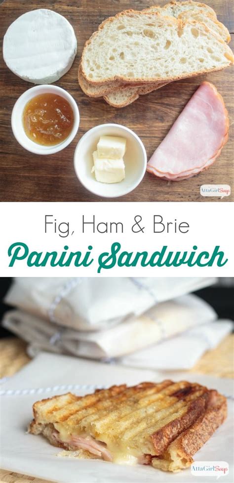 Fig Ham And Brie Panini Sandwich Atta Girl Says Recipes Best Panini