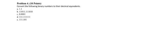 Solved Problem 4 10 Points Convert The Following Binary