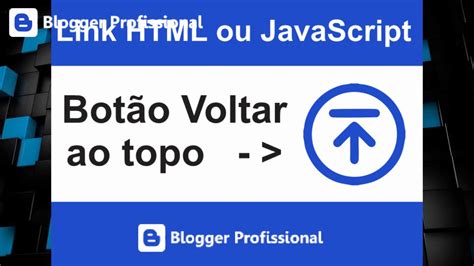 Botão Voltar Ao Topo Com Javascript Blogger Profissional Youtube