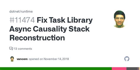 Fix Task Library Async Causality Stack Reconstruction · Issue 11474 · Dotnetruntime · Github