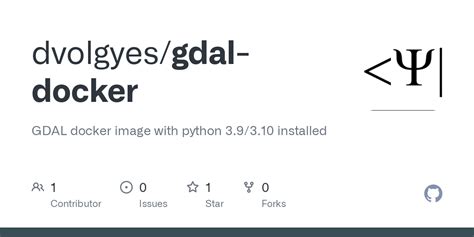 Github Dvolgyesgdal Docker Gdal Docker Image With Python 39310 Installed