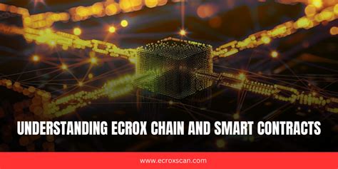 Revolutionizing Blockchain Ecrox Chain Smart Contract Development
