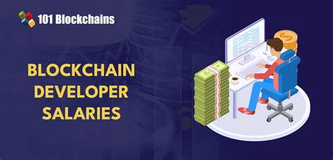 Decoding Blockchain Developer Salaries A Comprehensive Guide 101 Blockchains