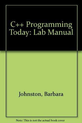 Lab Manual For C Programming Today Johnston Barbara 9780130936608 Abebooks