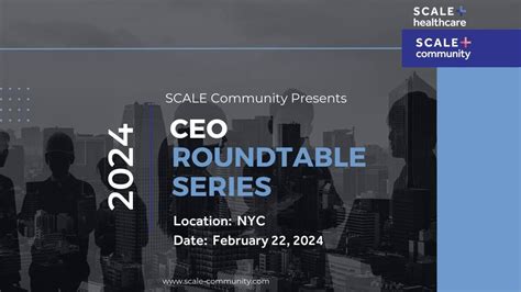 Scale Community Ceo Roundtable Series Scale Healthcare Community
