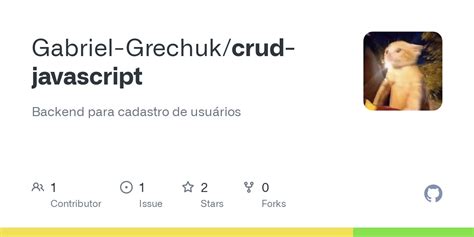 GitHub Gabriel Grechuk crud javascript Backend para cadastro de usuários