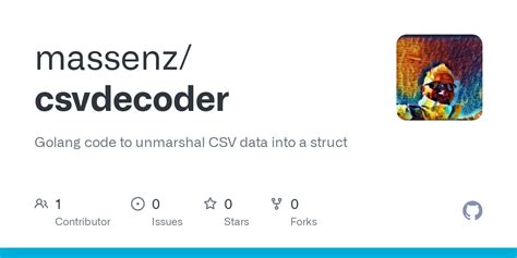 GitHub Massenz Csvdecoder Golang Code To Unmarshal CSV Data Into A