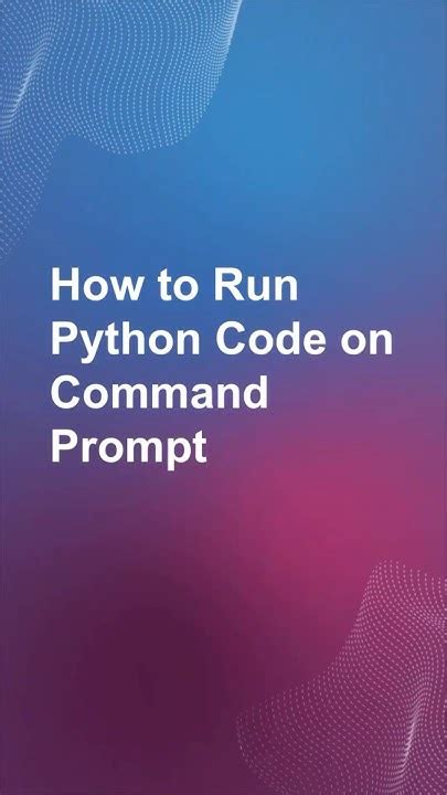 How To Run Python Code On Command Prompt Python Coding Cmd Youtube