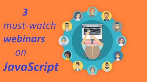 3 Must Watch Javascript Webinars For Coding Enthusiasts Techgig