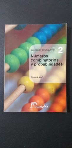 Numeros Combinatorios Y Probabilidades Ricardo Miro Barnebys
