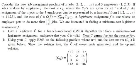 Solved I Consider This New Job Assignment Problem Of N Jobs
