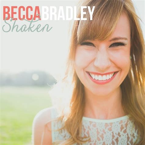 Becca Bradley Shaken 365 Days Of Inspiring Media