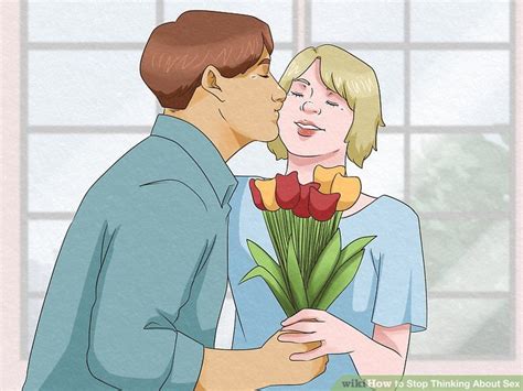 How To Stop Thinking About Sex With Pictures Wikihow
