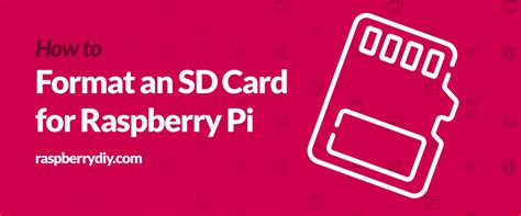 How To Format An Sd Card For The Raspberry Pi Raspberry Diy