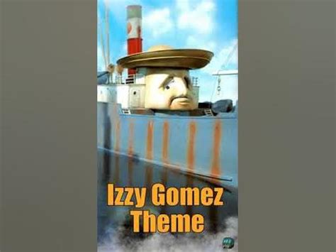 Tugs Themes Izzy Gomez Theme Youtube
