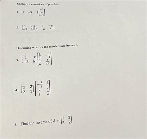 Solved Multiply The Matrices If Possible 1