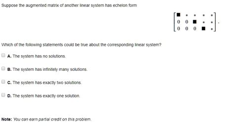 SOLVED Suppose The Augmented Matrix Of Another Iinear System Has Echelon Form Which Of The