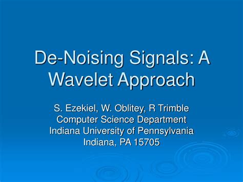 Ppt De Noising Signals A Wavelet Approach Powerpoint Presentation Free Download Id 659190