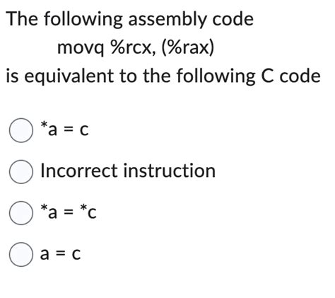 Solved The Following Assembly Code Movq Rcx Rax Is