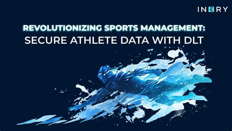 Inery Dlt Blog Revolutionizing Sports Management Secure Athlete Data With Dlt