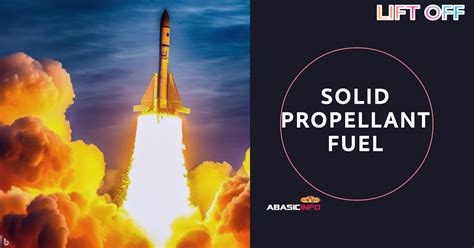Everything You Need To Know About Solid Propellant Fuel