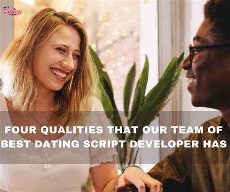 Four Qualities That Our Team Of Best Dating Script Developer Has