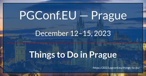 Things To Do In Prague — Postgresql Conference Europe 2023