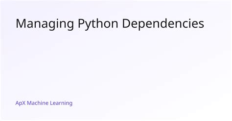 Managing Python Dependencies