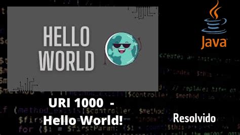 Hello World Uri 1000 Exercício Resolvido Java Beecrowd Youtube