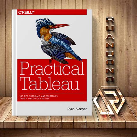 practical tableau 100 tips tutorials and strategies from a tableau