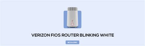 Verizon FiOS Router Blinking White Here S How To Fix