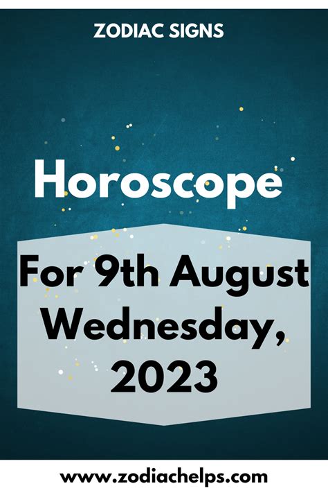Horoscope For 9th August Wednesday 2023 Zodiac Signs