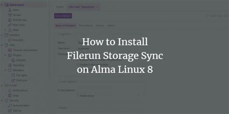 How To Install Filerun Storage Sync On Alma Linux 8