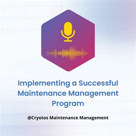 stream episode implementing a successful maintenance management program best practices and case