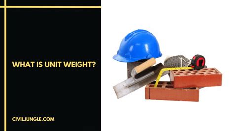 What Is Unit Weight What Is Density What Is Unit Weight Material