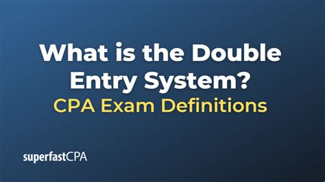 What Is The Double Entry System Superfastcpa Cpa Review