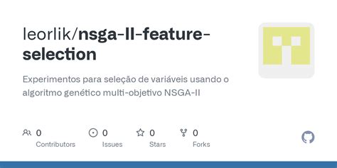 Github Leorlik Nsga Ii Feature Selection Experimentos Para Seleção De Variáveis Usando O