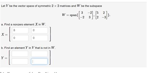 Solved Let V Be The Vector Space Of Symmetric 2 X 2 Matrices