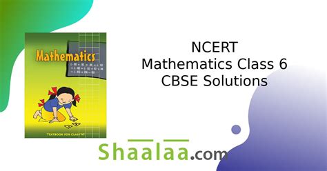 Ncert Solutions For Mathematics Class 6 Cbse