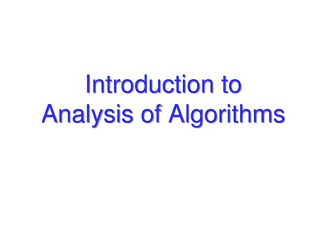 Ppt Introduction To Analysis Of Algorithms Powerpoint Presentation Free Download Id8764669