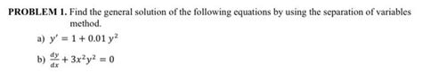 Solved Problem 1 Find The General Solution Of The Following
