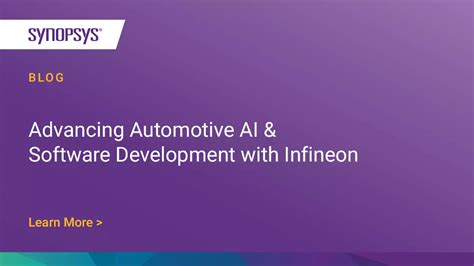 Advancing Automotive Ai And Software Development W Infineon Synopsys Blog