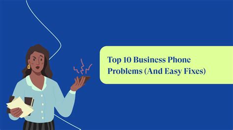 Top 10 Business Phone Line Issues And Easy Fixes Justcall Blog
