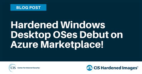Hardened Windows Desktop Oses Debut On Azure Marketplace