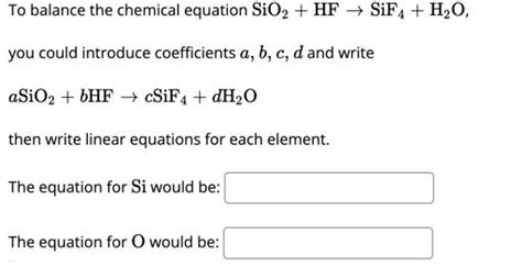 Solved To Balance The Chemical Equation Sio2hf→sif4h2o