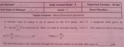 A Circular Loop Of Radius 4 Mathrm ~cm Is Placed In The X Y Plane At T