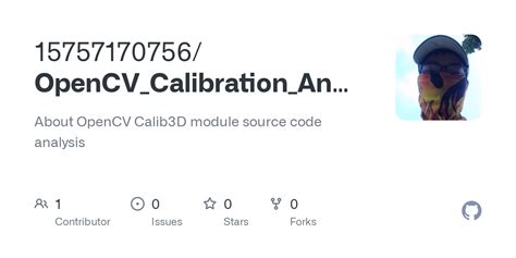 GitHub OpenCV Calibration Analysis About OpenCV Calib D Module Source Code Analysis