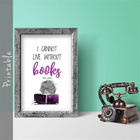 I Cannot Live Without Books Printable Wall Art Etsy