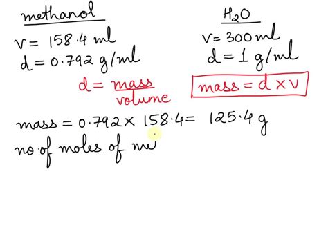 SOLVED A Solution Is Made Using ML Of Methanol Density G ML And ML Of Water